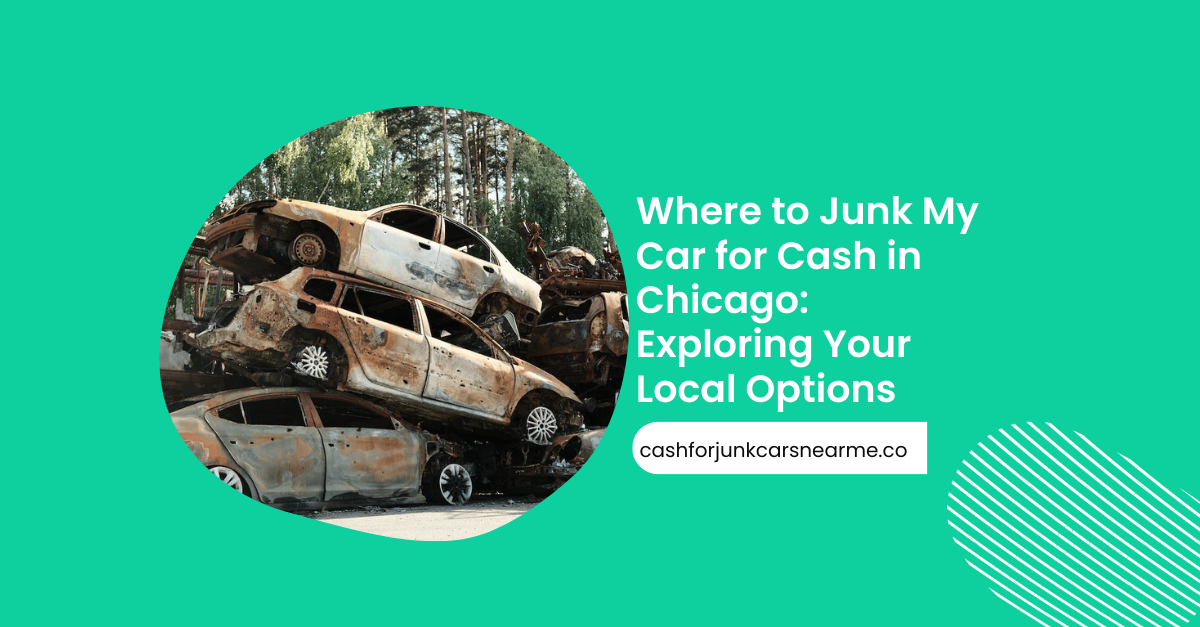 Where to Junk My Car for Cash in Chicago